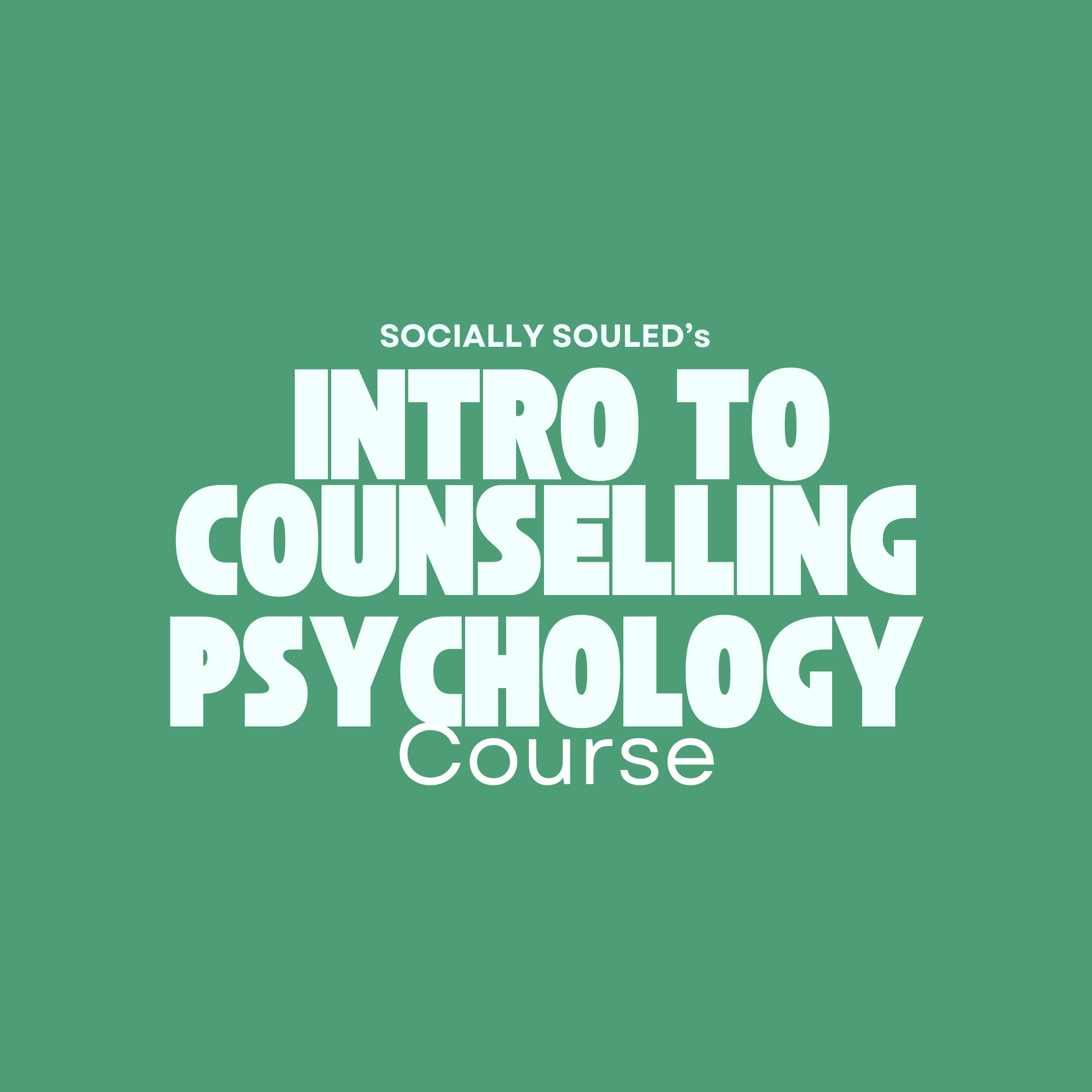 Intro to Counselling Psychology Course | Socially Souled | Psychology