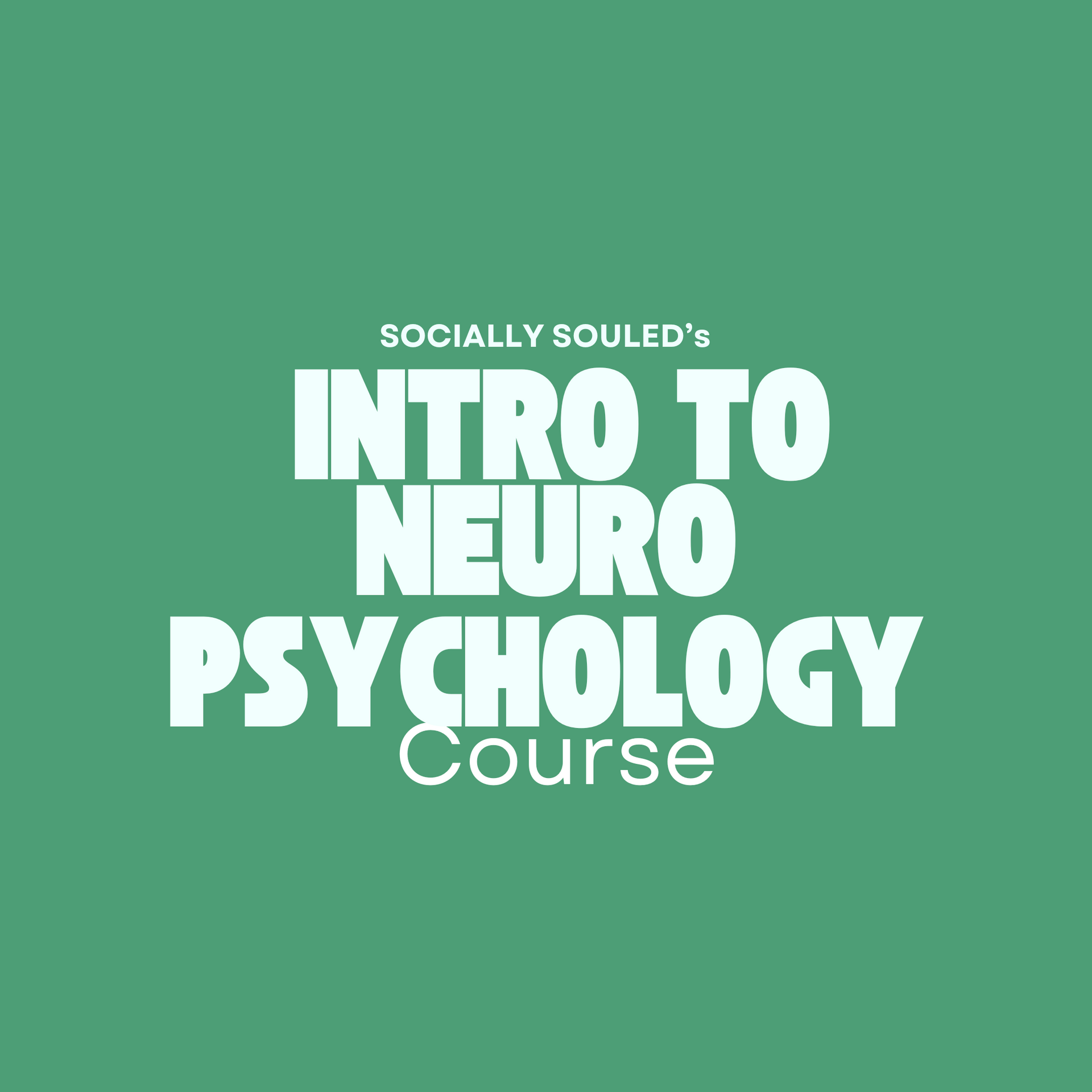 NeuroPsychology Certificate Course | Socially Souled | Psychology